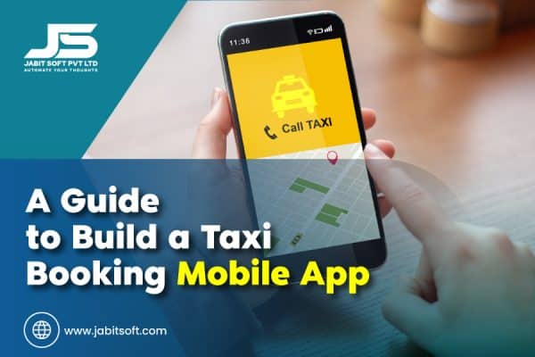 Taxi Booking Mobile App Development : A Complete Guide