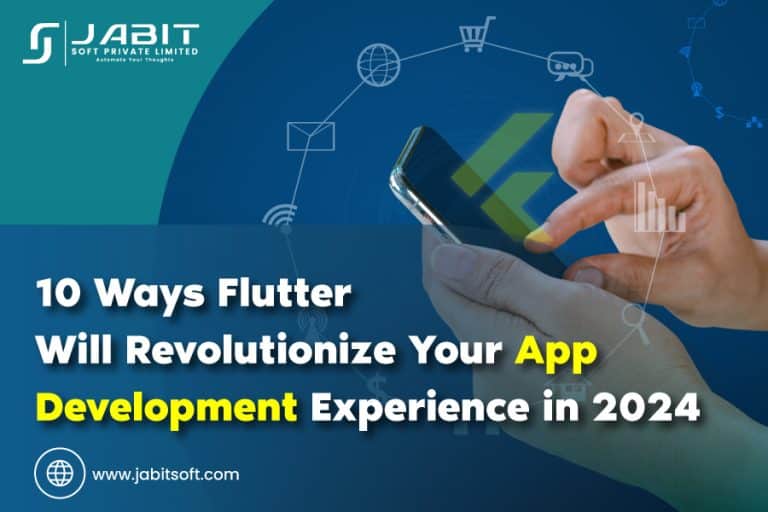 10 Ways Flutter Will Revolutionize Your App Development Experience in 2024